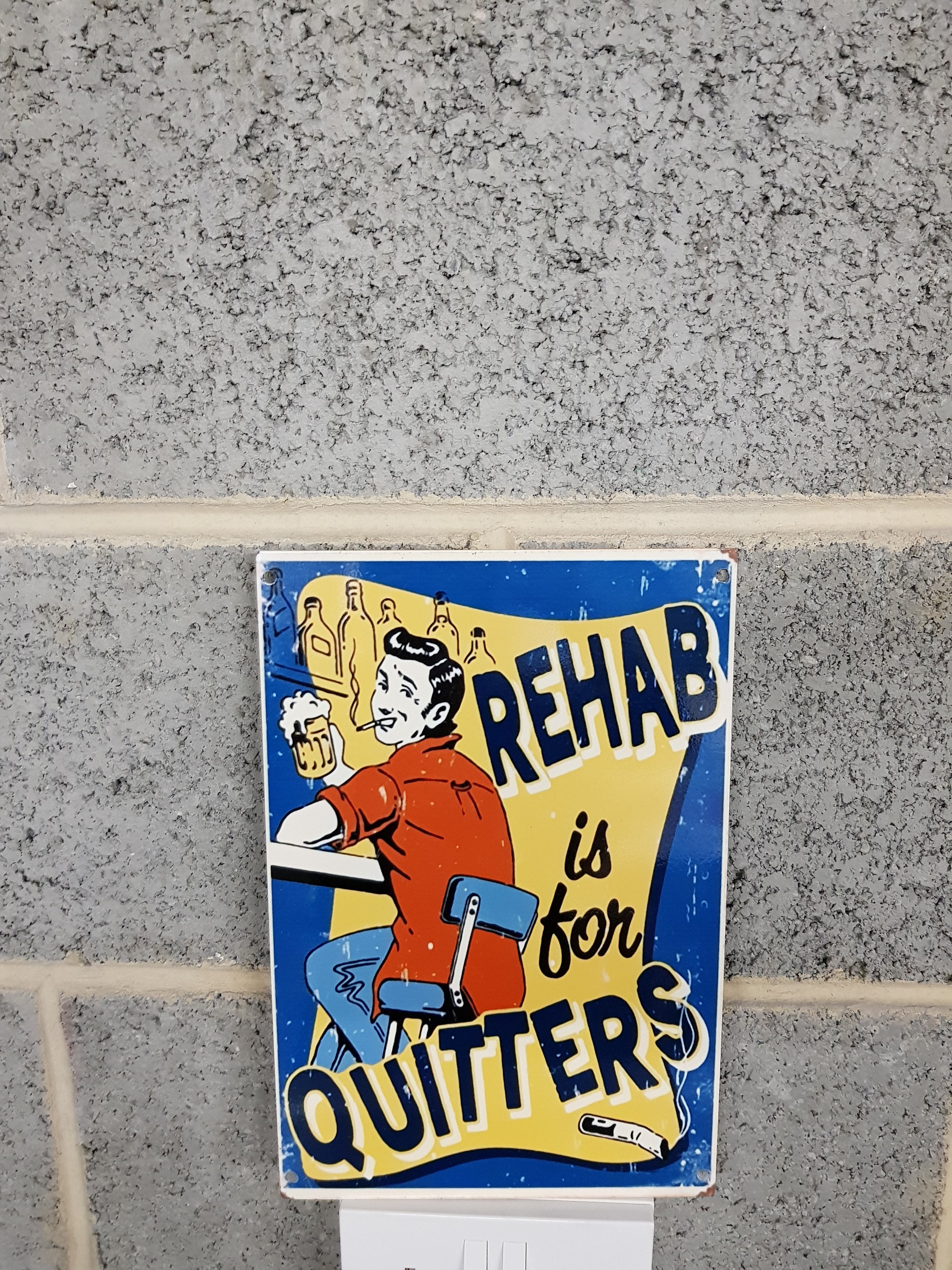 Rehab is for Quitters Humorous Metal Sign With Pre Drilled - Etsy