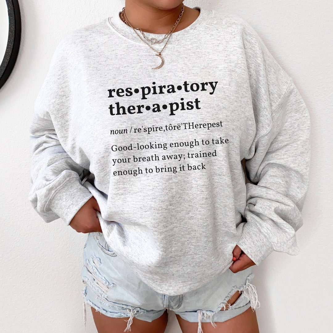 Respiratory Therapist Sweatshirt Respiratory Therapist Pulmonologist ...