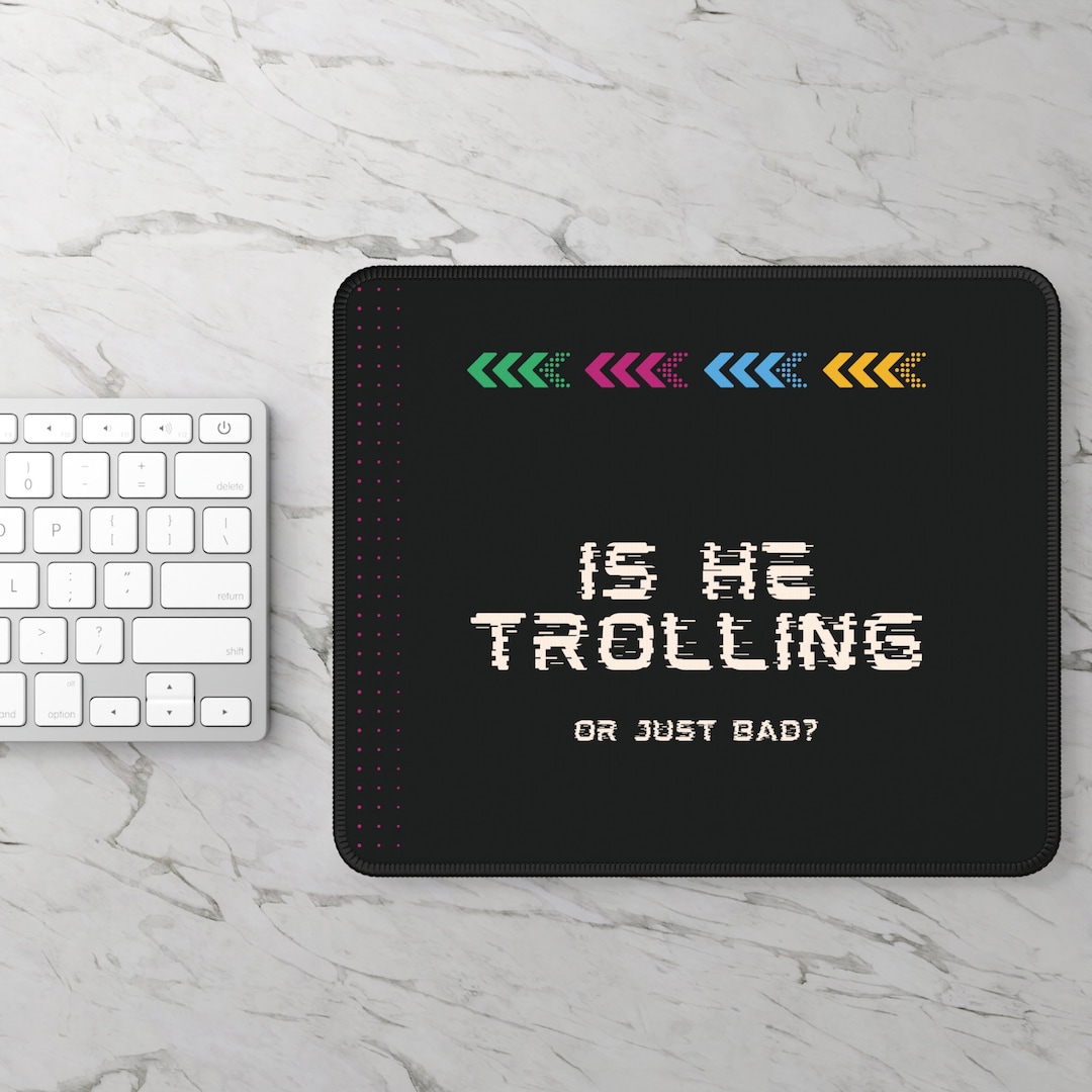 Is He Trolling or Just Bad Gaming Mouse Pad | Funny Gamer Gift | Neoprene Mouse Mat | Gamer Desk ...