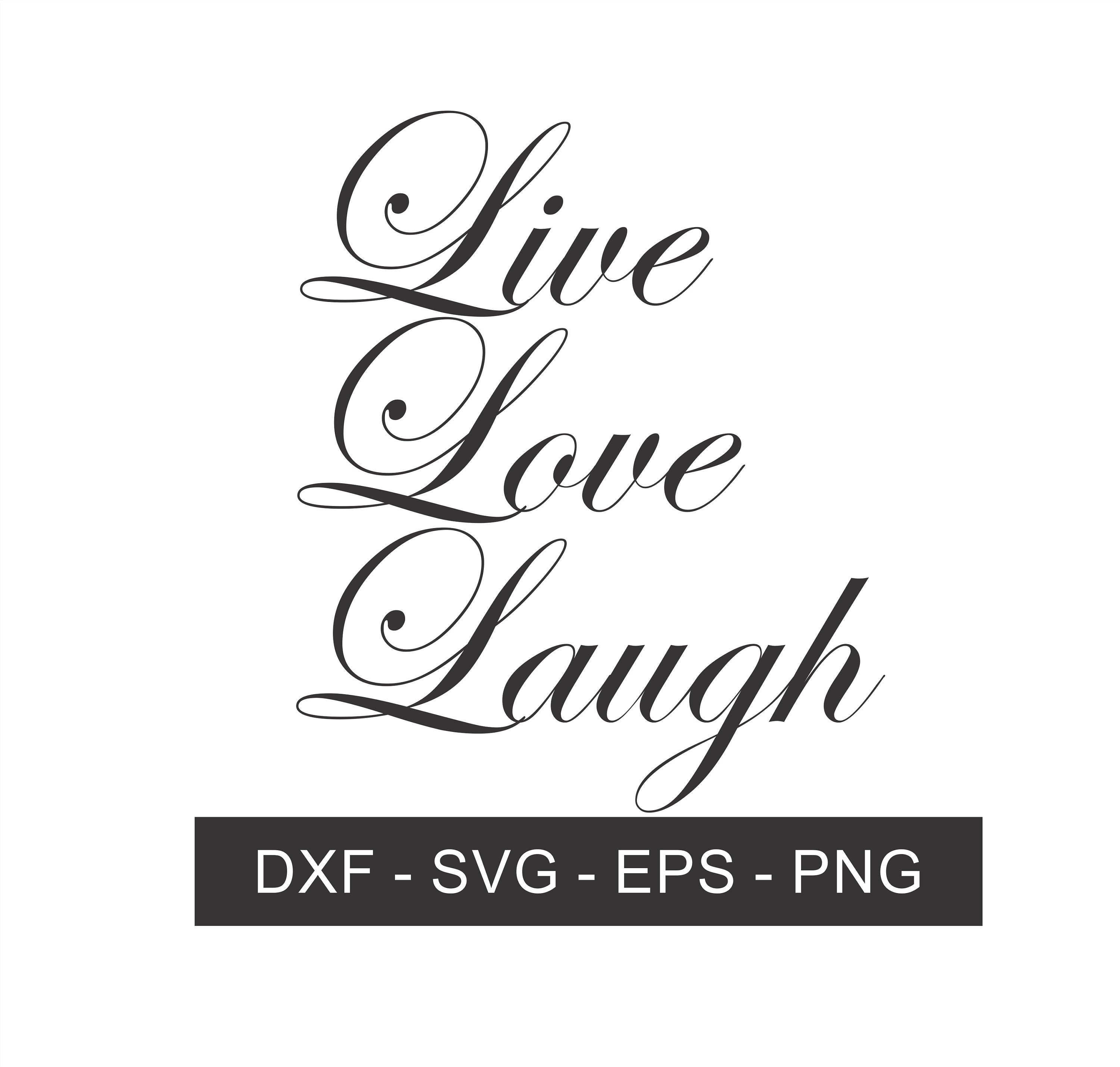 Live Love Laugh Svg Dxf Eps Home Decor Stencil Etsy