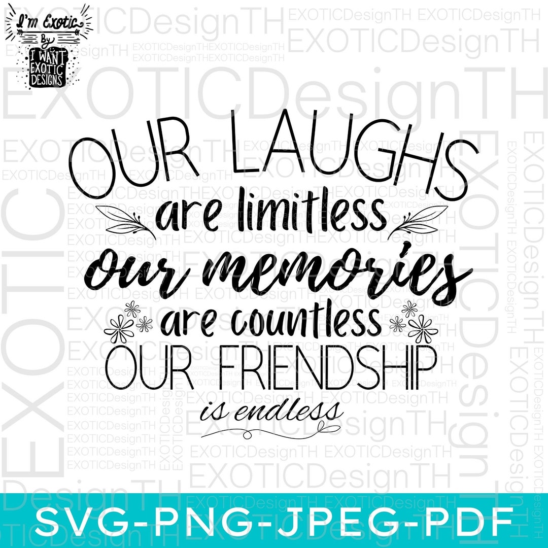 Friendship Day/our Laughs Are Limitless/our Friendship is Endless ...