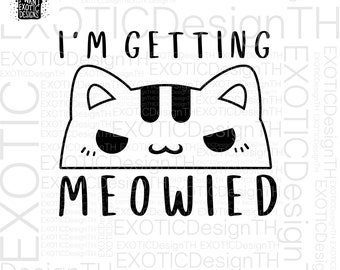 Getting Meowied Svg - Etsy