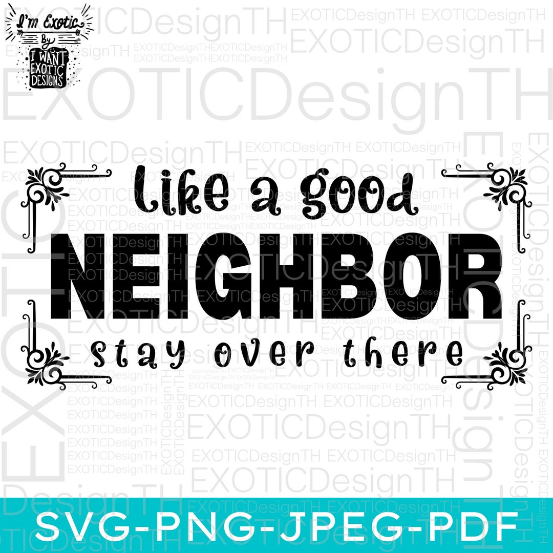Like A Good Neighbor Stay Over There/welcome Sign Doormat Porch ...