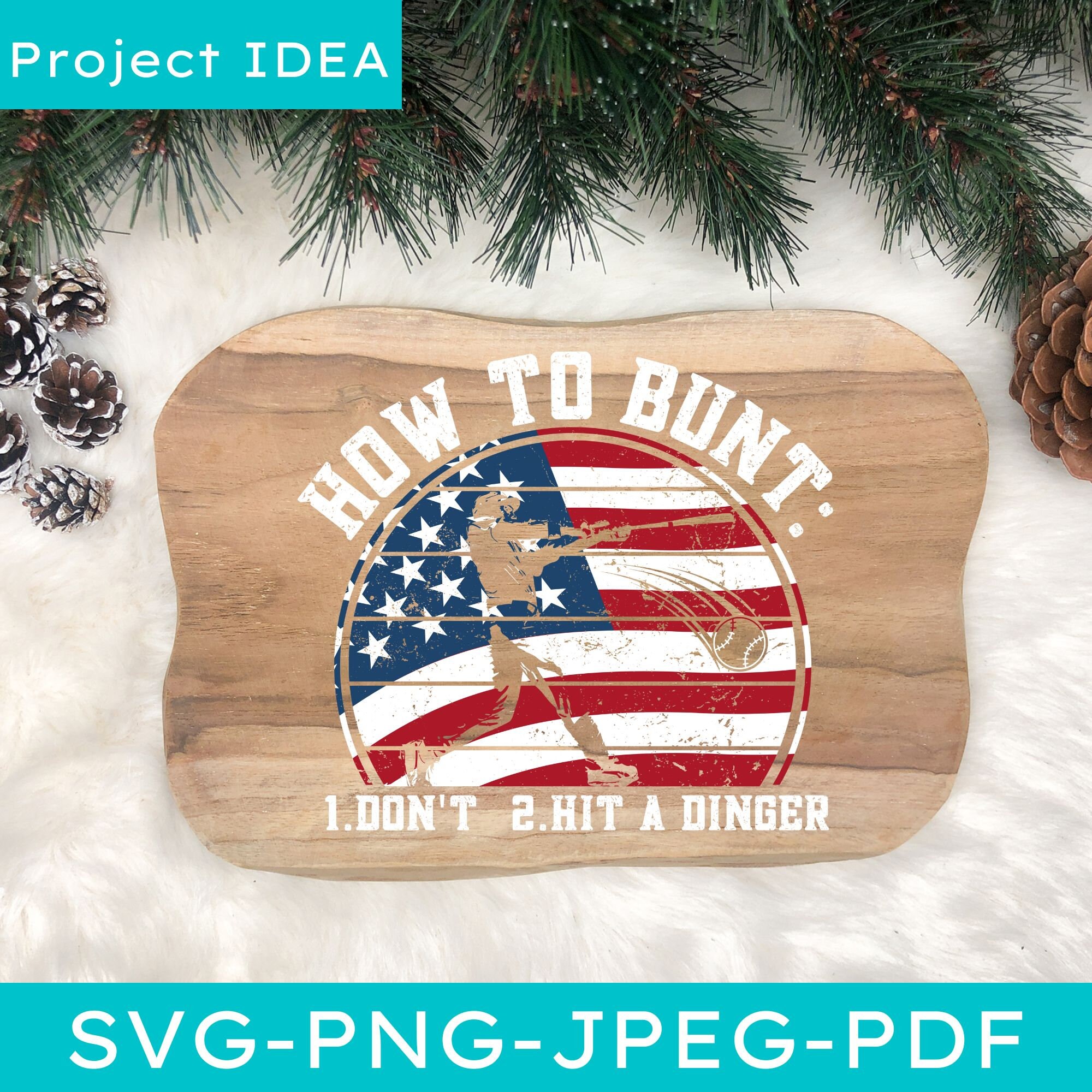 How to Bunt Don't Hit Dinger USA Flag PNG, Big Hit Funny Baseball SVG ...