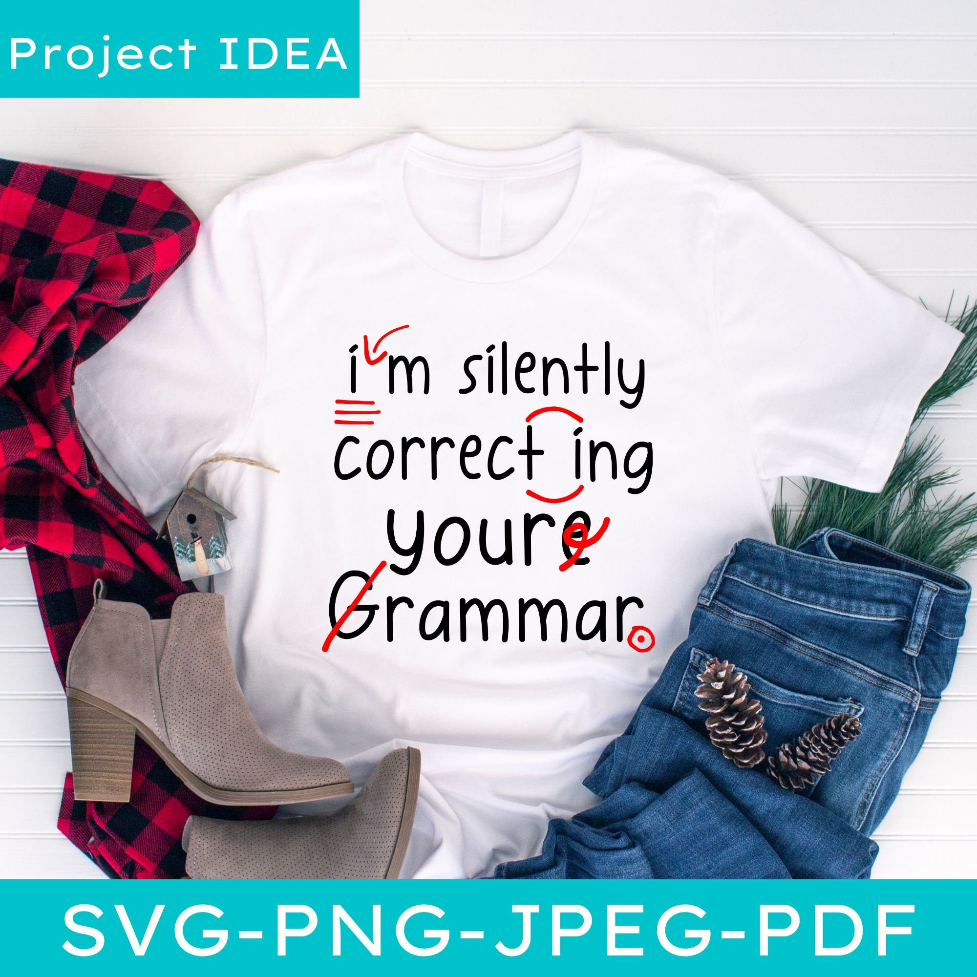Funny Grammar SVG, I'm Silently Correcting Your Grammar Tee, English ...