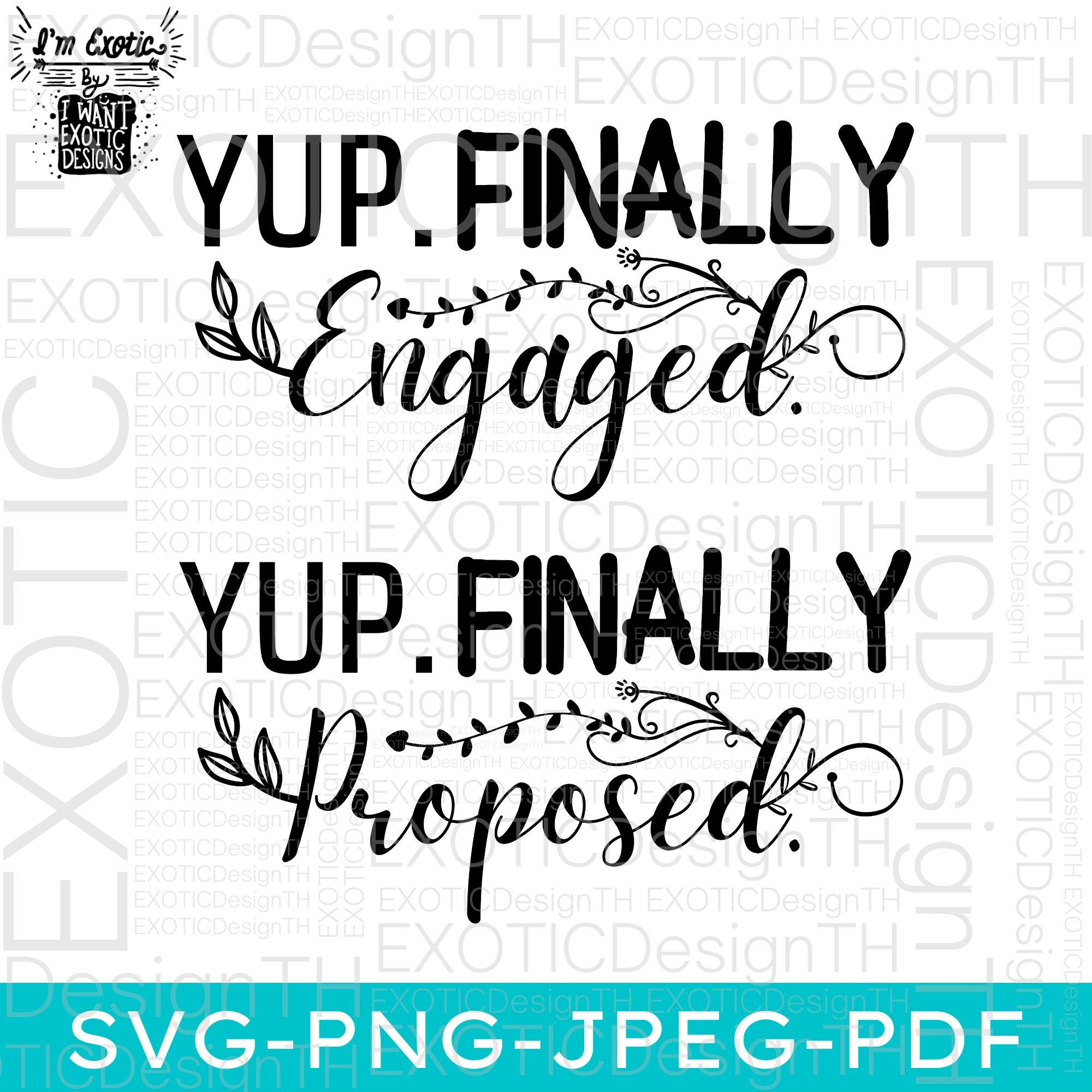 Yup Finally Proposed/yup Finally Engaged/engagement Wedding/fiance ...