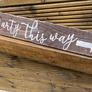 Party Sign, Party This Way Sign, Rustic Party Sign, Rustic Wooden Sign ...