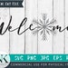 Welcome SVG Snowflake SVG Winter Welcome SVG Christmas Welcome Sign ...