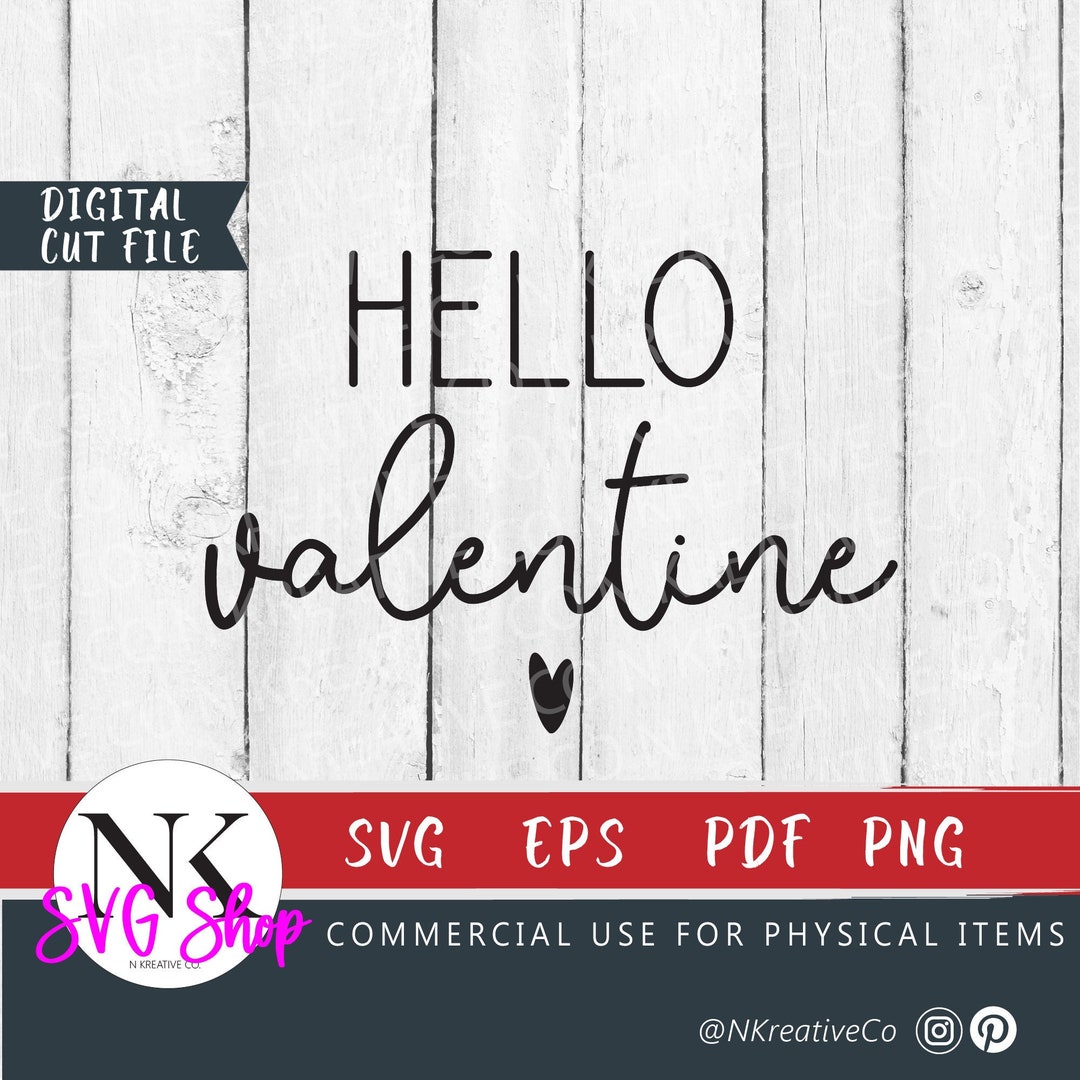 Hello Valentine SVG | Valentines Day SVG |valentines SVG | Valentines ...