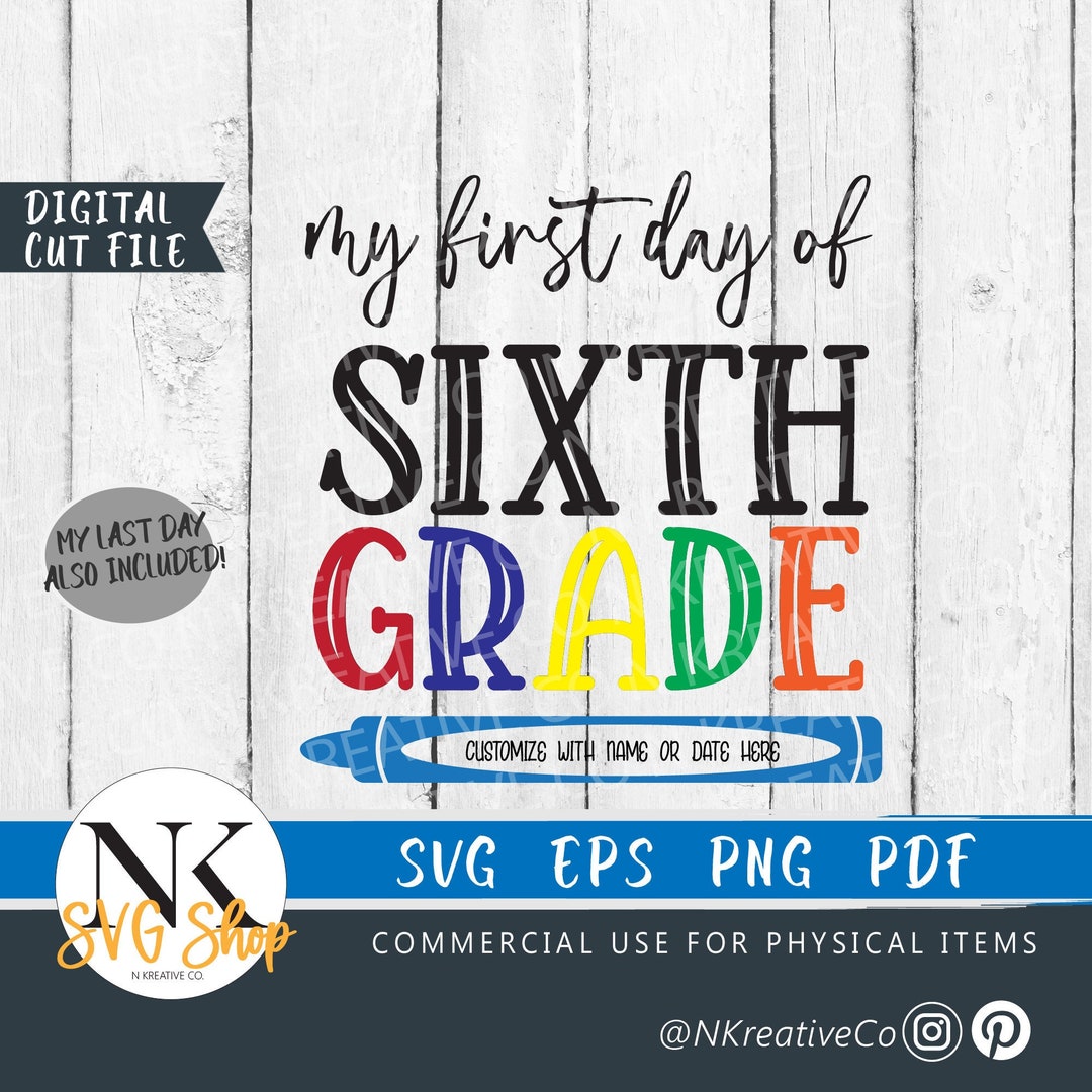 My First Day of Sixth Grade SVG - My First Day of School SVG - My First ...