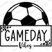 Game Day Soccer Svg | Game Day Football Svg | Game Day Design Svg ...