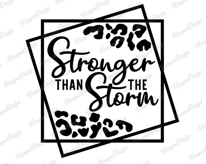 Stronger Than the Storm SVG Inspirational Quotes Svg - Etsy
