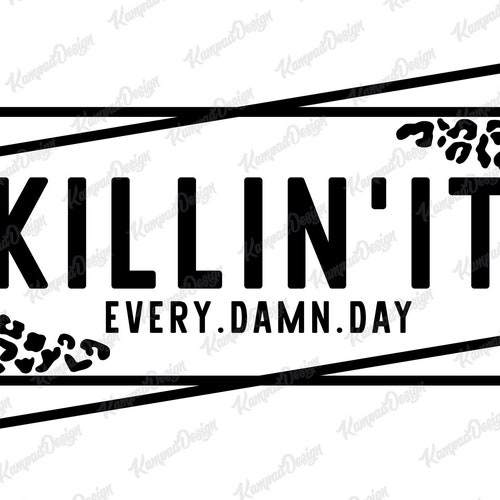 Killin It SVG Killin' It Every Damn Day Svg - Etsy