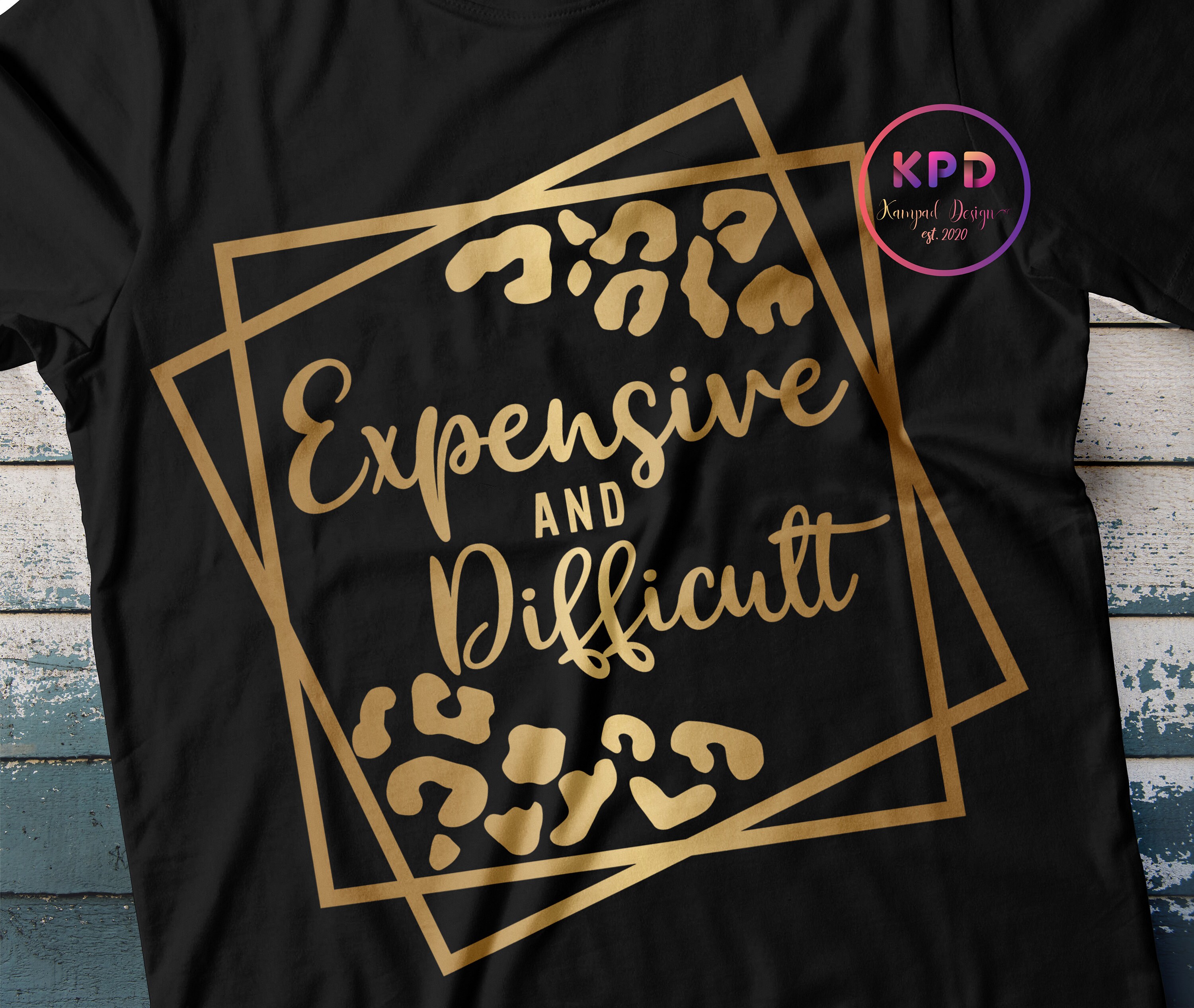Expensive and Difficult Svg Expensive Svg Boujee Svg - Etsy