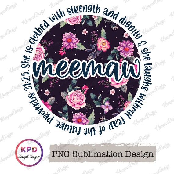 Proverbs 31 Meemaw Meemaw PNG Sublimation Design - Etsy