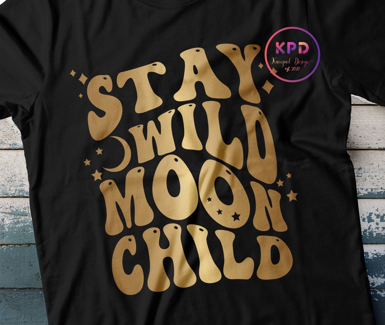 Stay Wild Moon Child SVG Wild Child Svg Groovy 70's | Etsy