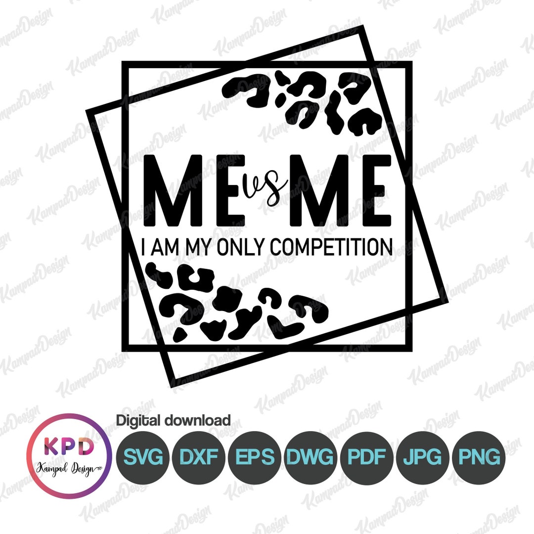 ME Vs ME SVG | It's Me Versus Me | Me Vs Me Svg | Self Worth Svg ...
