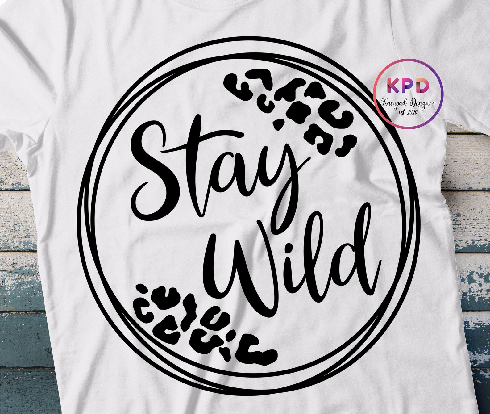 Stay Wild SVG Wild and Free Svg Leopard SVG Sublimation - Etsy