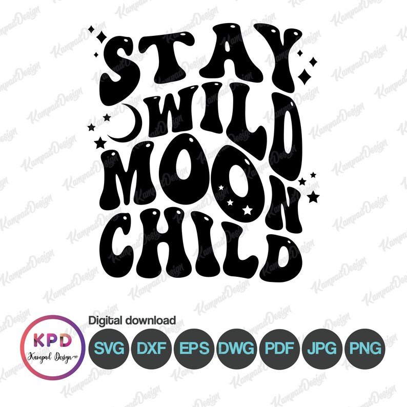 Stay Wild Moon Child SVG Wild Child Svg Groovy 70's | Etsy