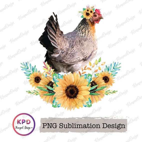 Chicken Sunflower PNG Chicken Sublimation Designs Chicken | Etsy