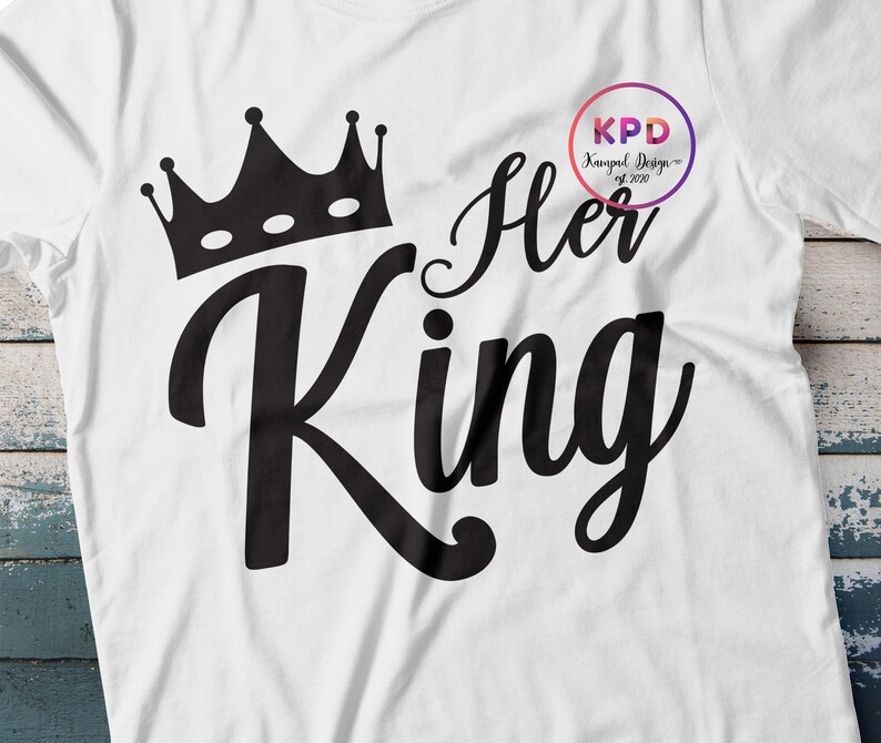 Her King Svg His Queen Svg King Queen Family SVG King - Etsy