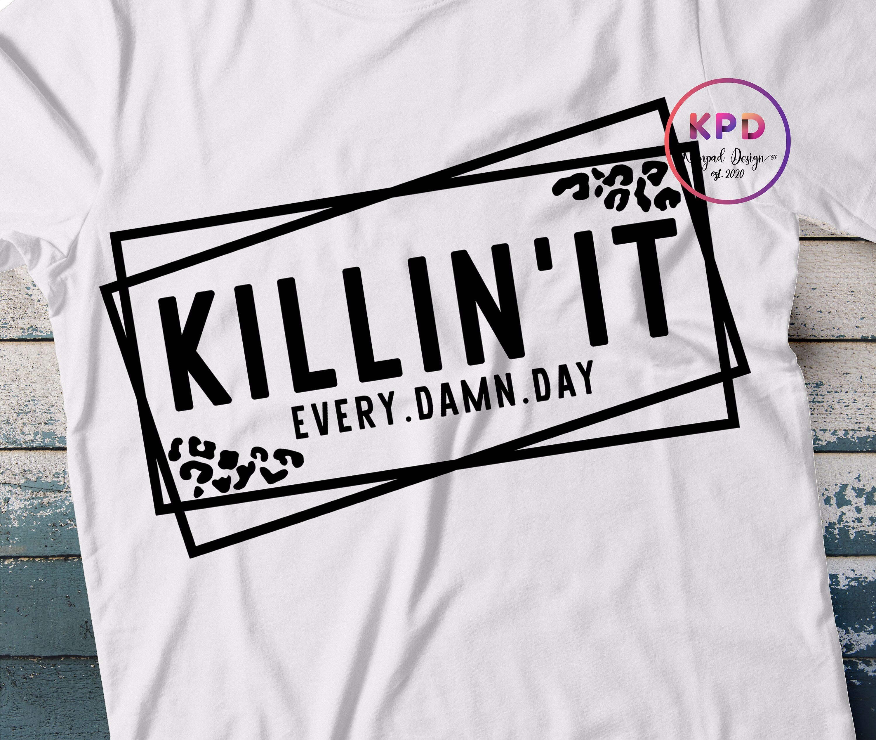 Killin It SVG Killin' It Every Damn Day Svg - Etsy