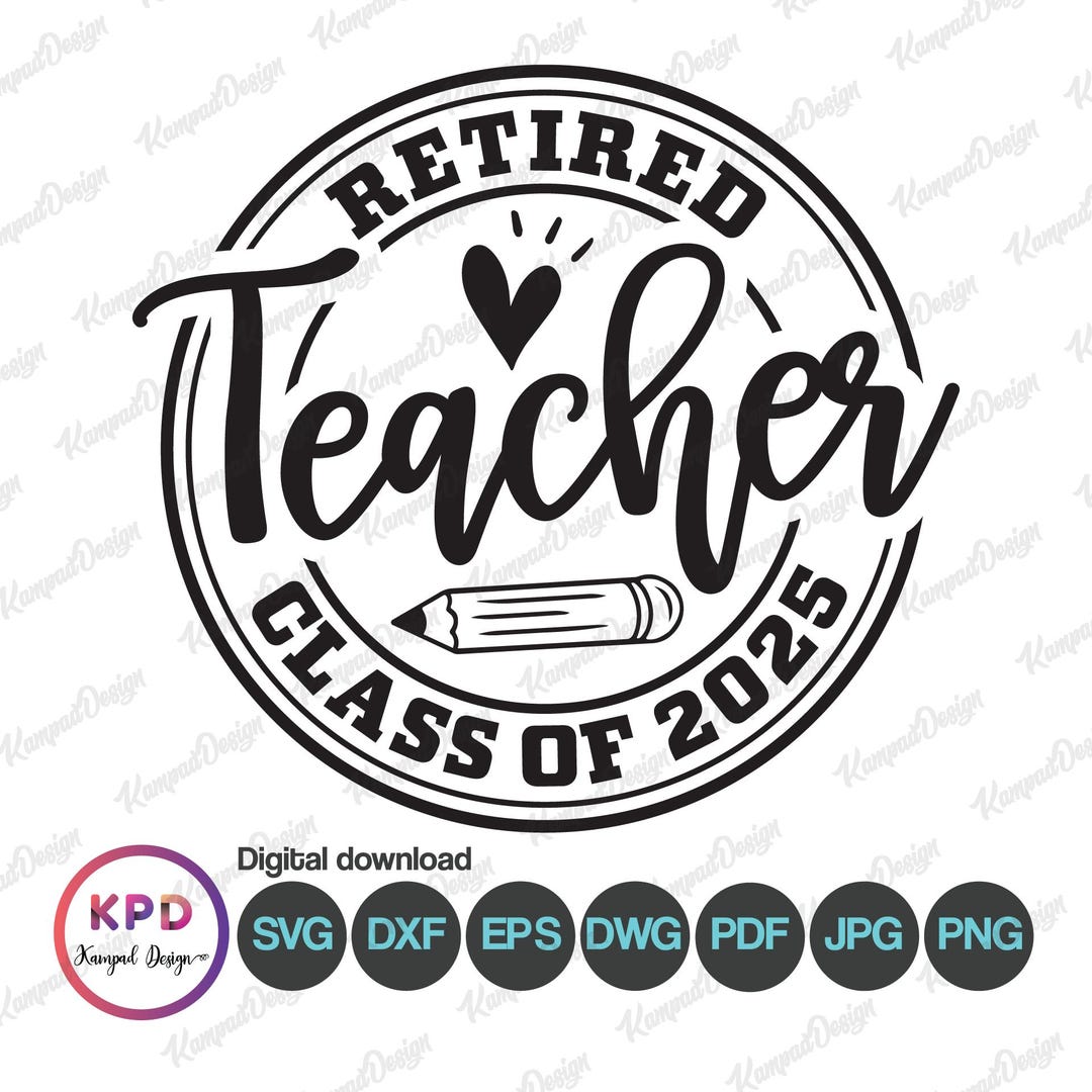 Retired Teacher SVG | Retirement Svg | Retired Svg | Retired 2025 Svg ...