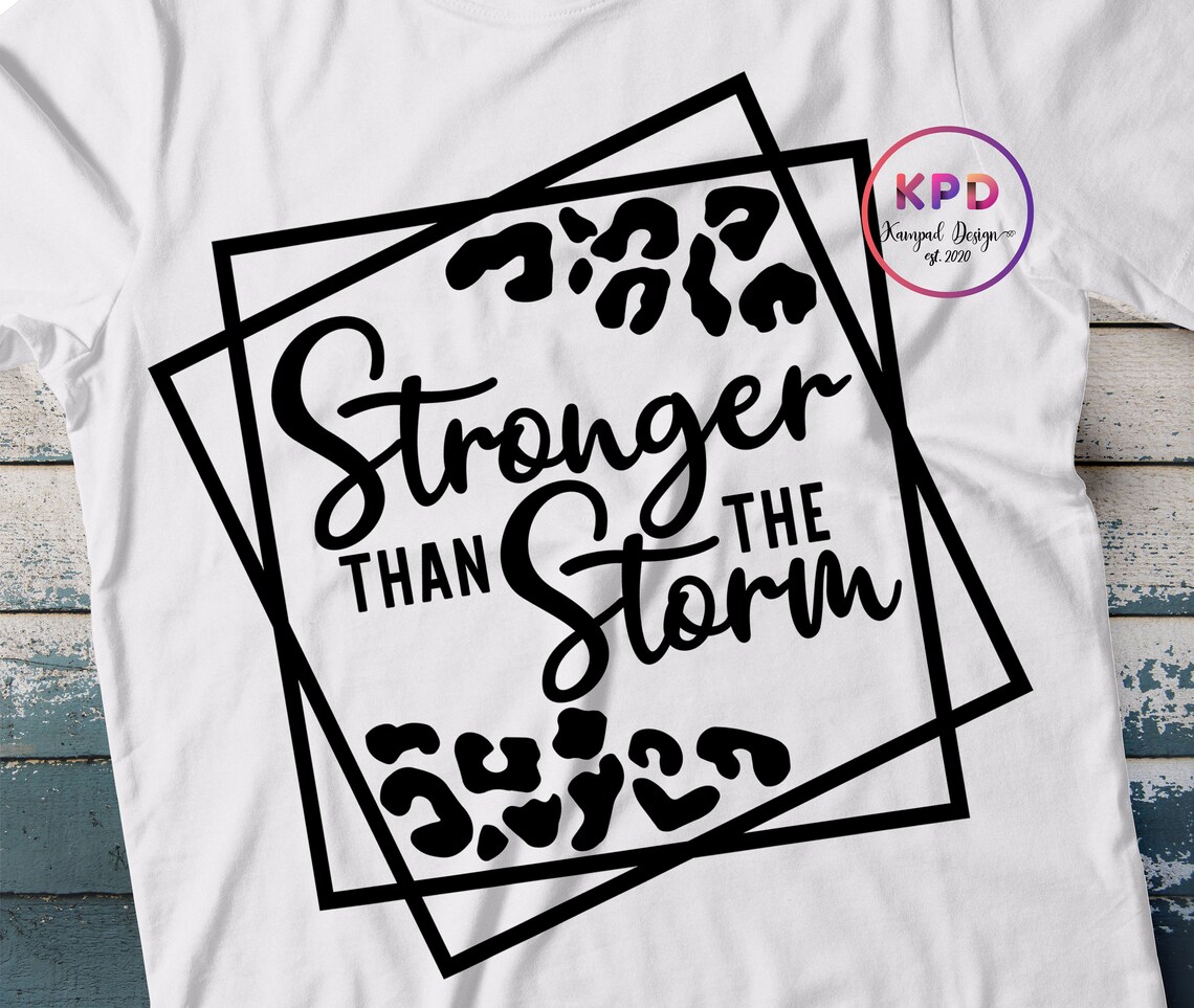 Stronger Than the Storm SVG | Inspirational Quotes Svg | Motivational ...