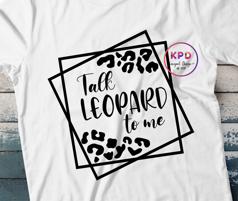 Talk Leopard to Me SVG Leopard SVG Sublimation Design | Etsy