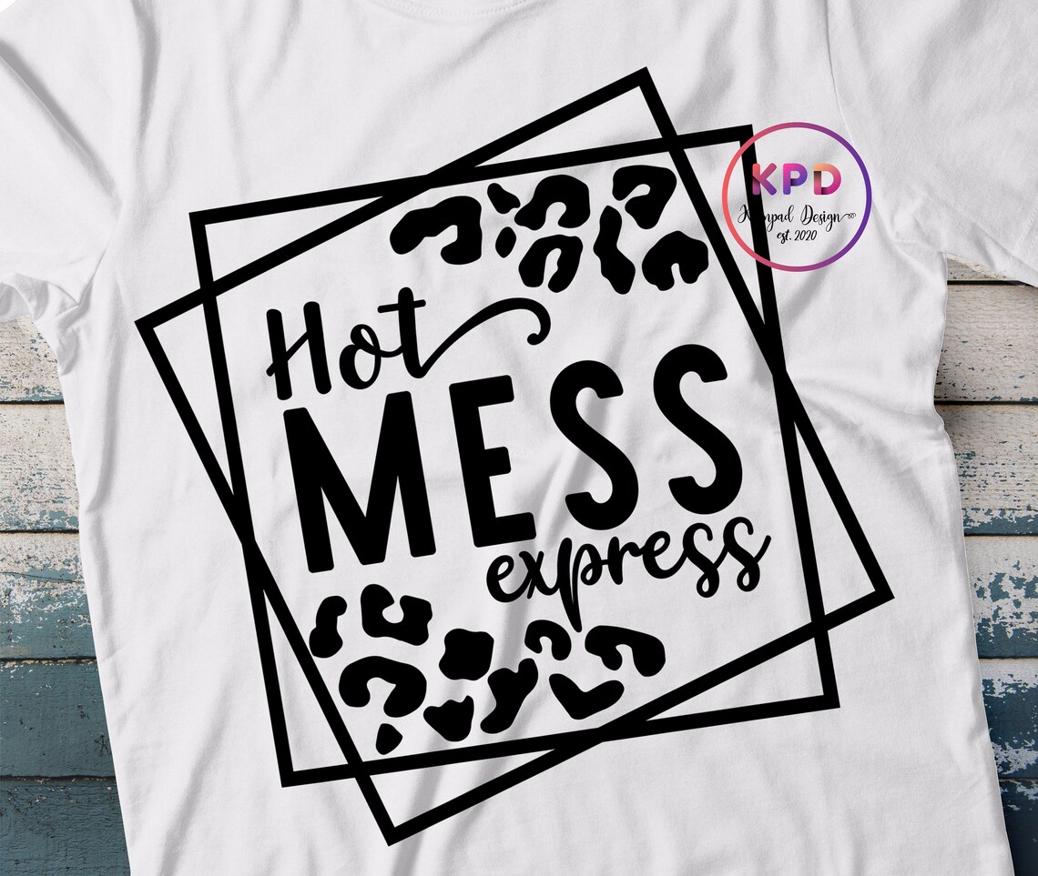 Hot Mess Express SVG Hot Mess Mom Svg Hot Mess Moms Club - Etsy