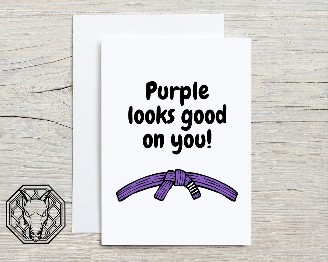 Purple Looks Good on You, Purple Belt Grading Card Jiu Jitsu, Martial ...