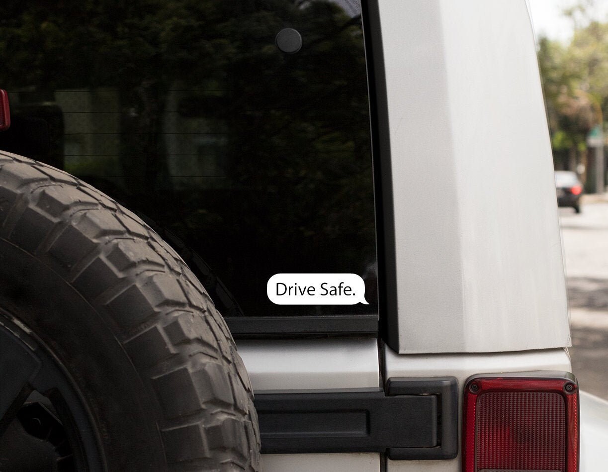 Drive Safe Sticker Vinyl Decal Text Message Decal Drive | Etsy