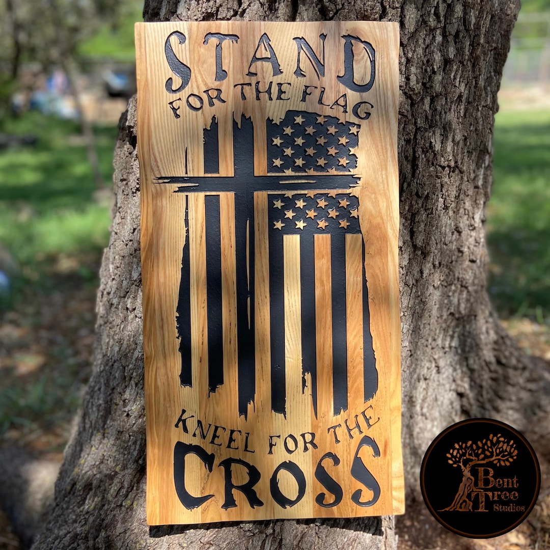 Stand for the Flag Kneel for the Cross Carved Wood Wall Sign, Patriotic ...