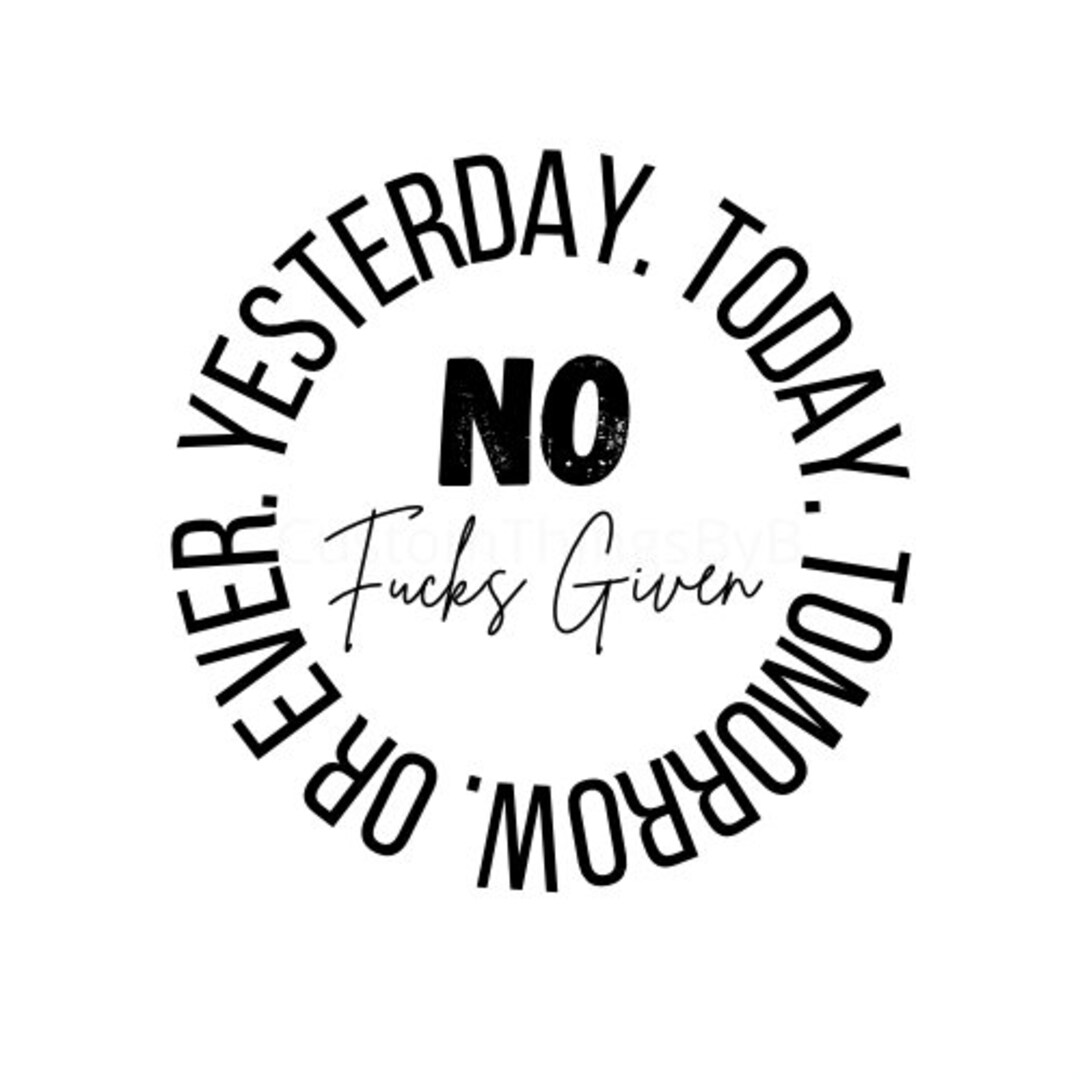 No Fucks Given| PNG | SVG| Digital File - Etsy