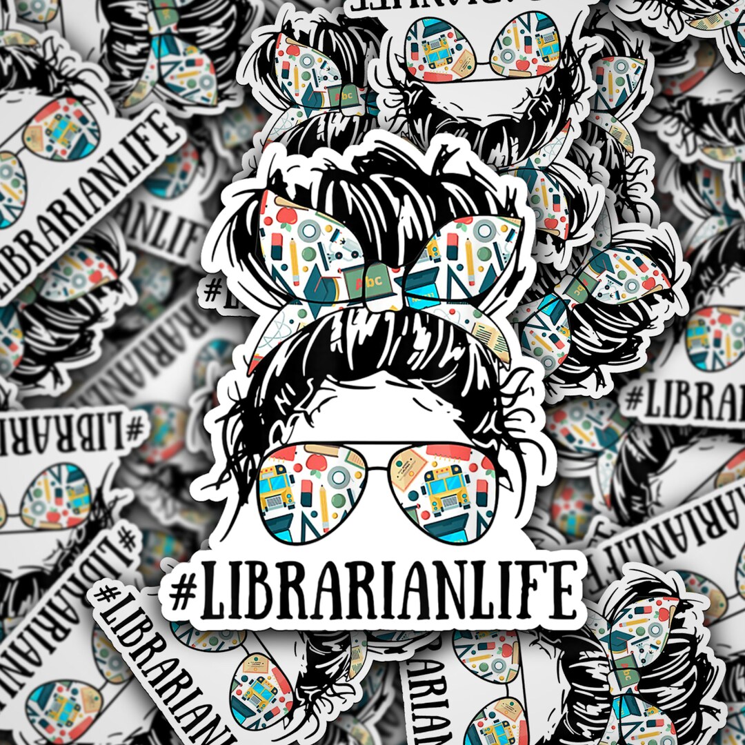Librarian Life Messy Bun Sticker, Teacher Sticker - Etsy