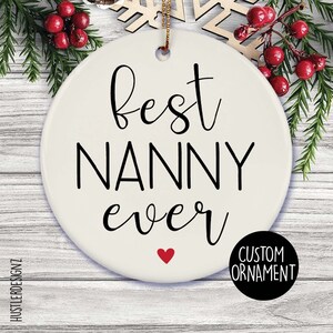 Best Nanny Ever Ornament Custom Nanny Christmas Gifts Nanny Ornament ...