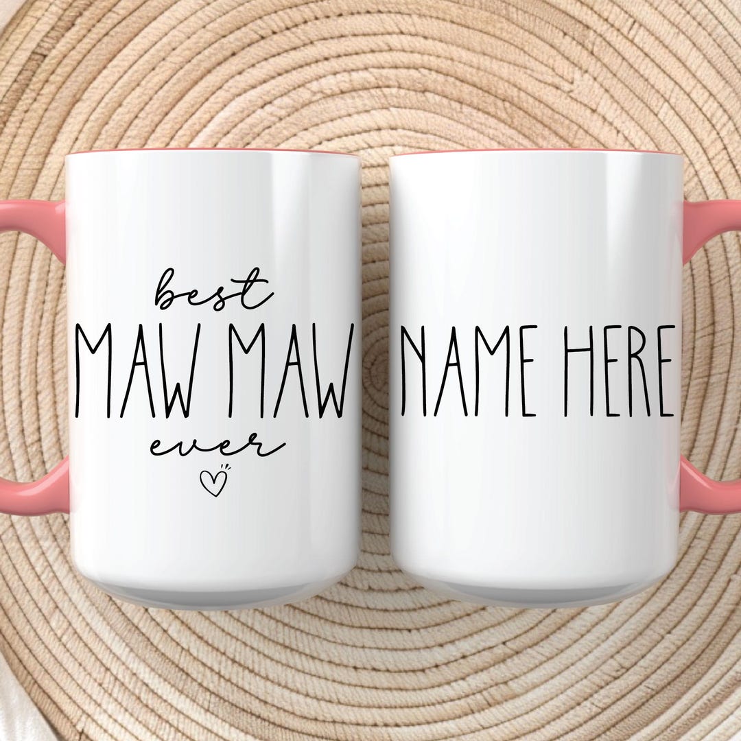 Best Maw Maw Ever Mug – Personalized Grandmother Gift – Custom Name ...