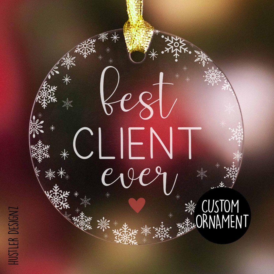 Personalized Best Client Ever Acrylic Ornament Corporate Christmas ...