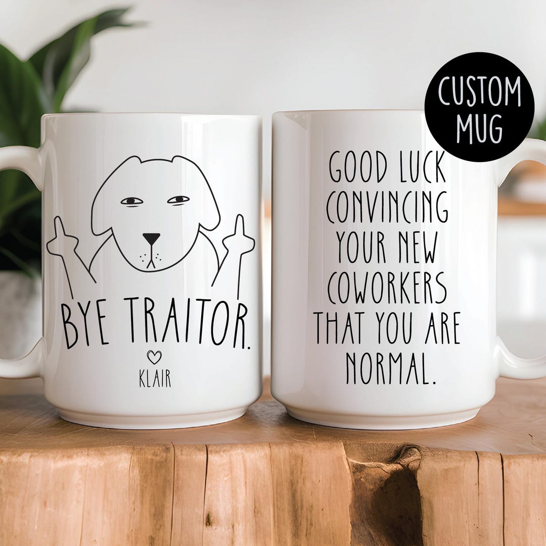 Bye Traitor Mug - Funny Dog Middle Finger Cup - Custom Name Farewell ...