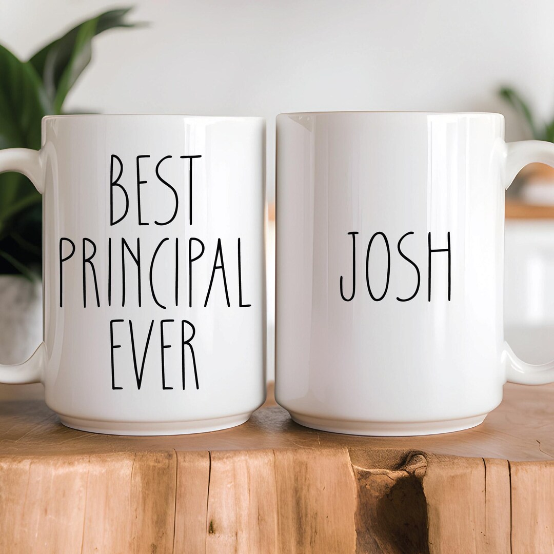 Best Principal Ever Mug – Appreciation Gift for School Principal, End ...
