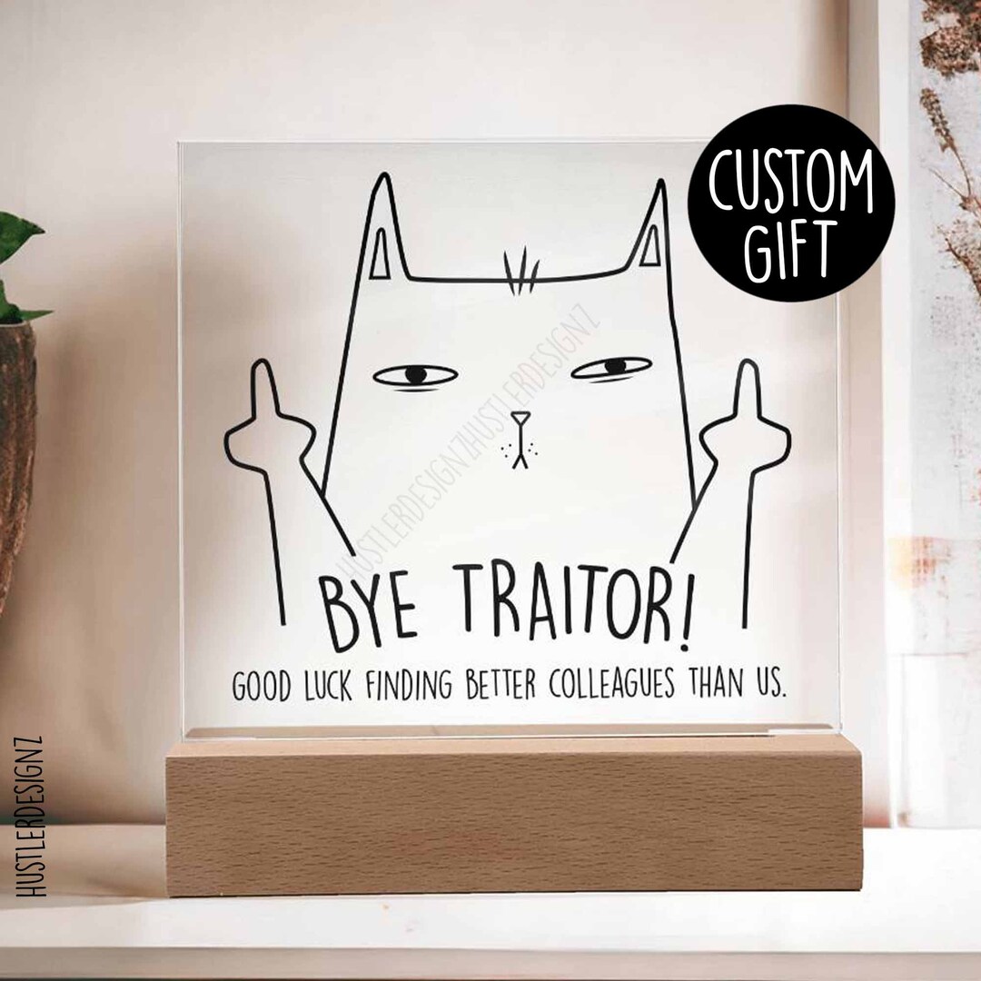 Personalized Colleague Leaving Plaque -bye Traitor Good Luck Finding ...