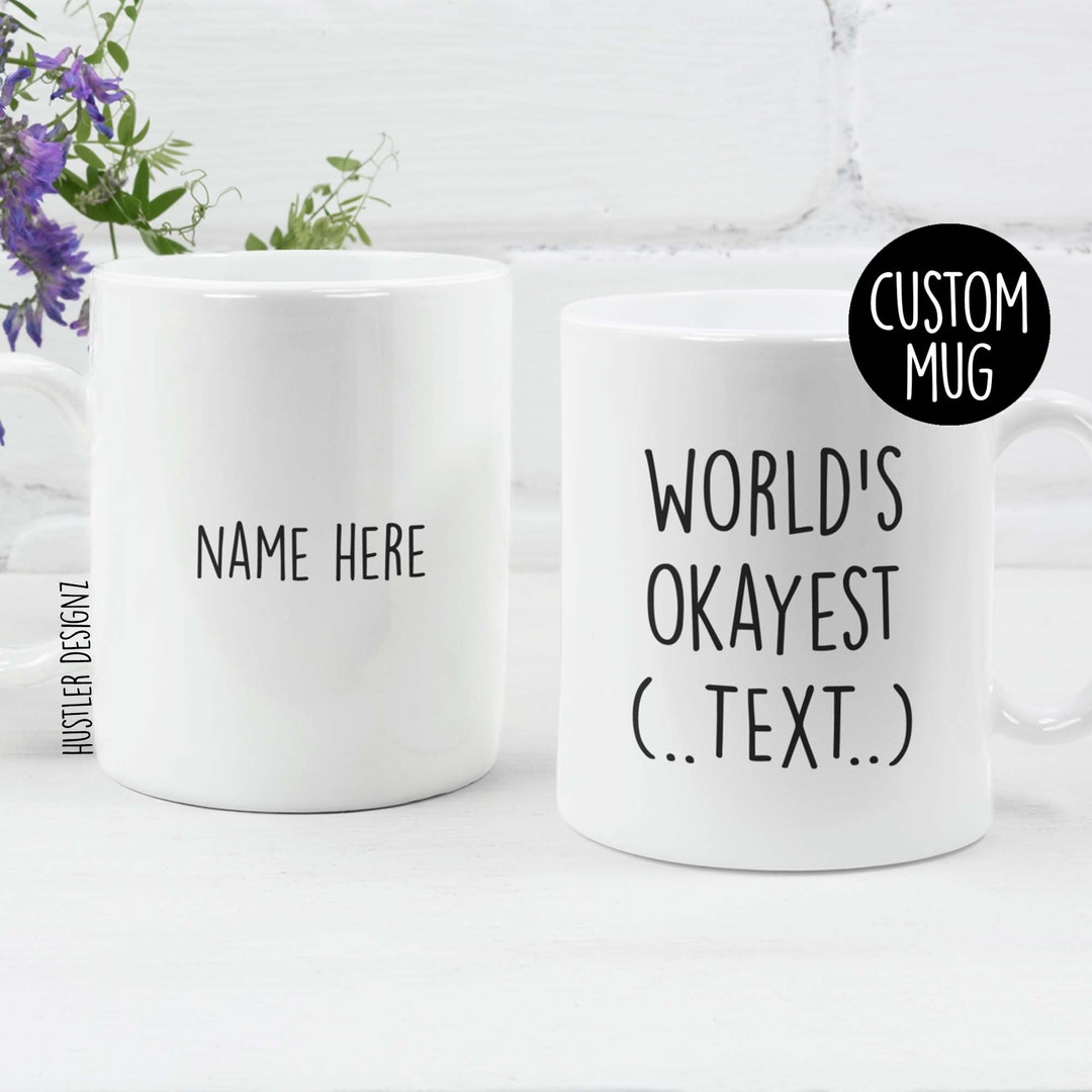 World's Okayest Coffee Mug, Personalized Gifts, Okayest Scientist ...