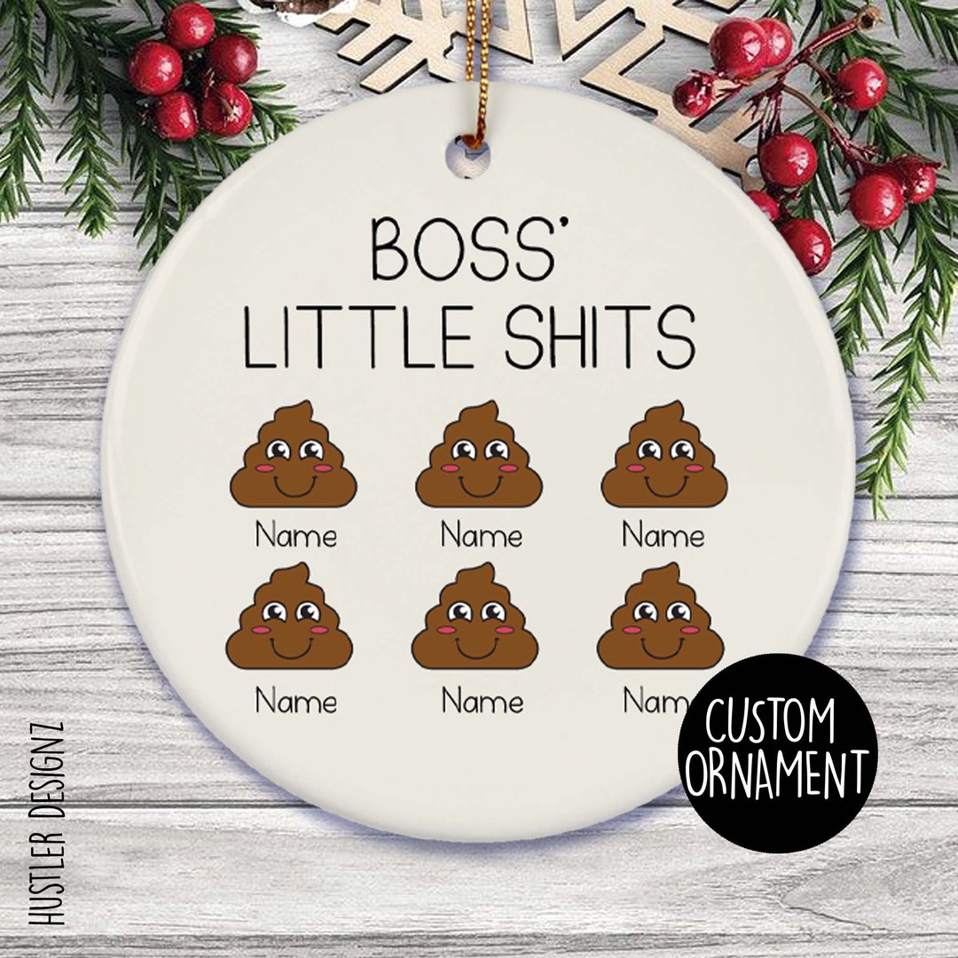 Humorous Boss Ceramic Ornament: Boss of Little Shits With Custom Names ...
