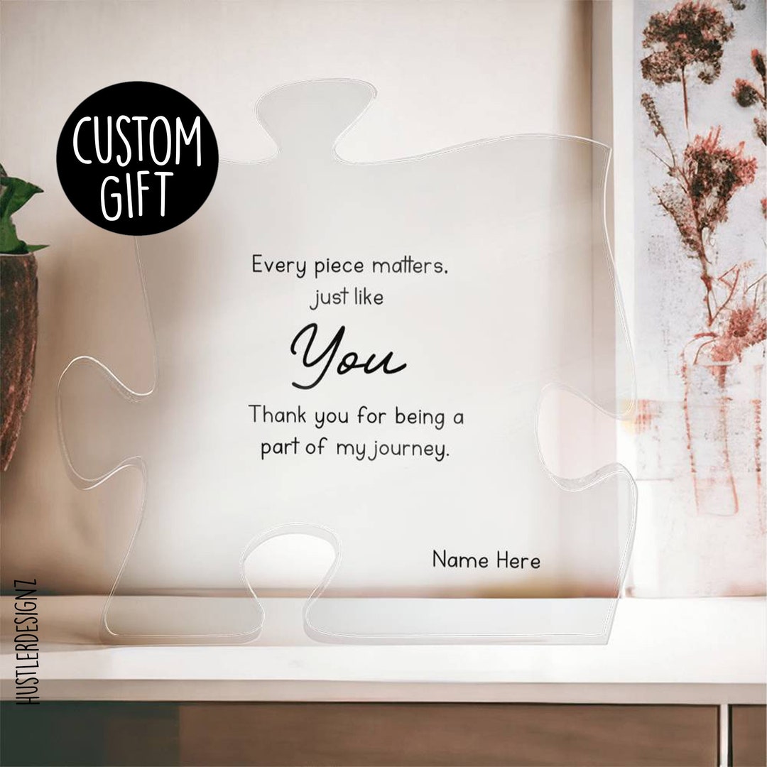 Every Piece Matters Just Like You Puzzle Plaque, Appreciation and ...