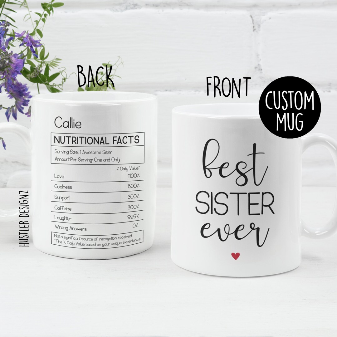 Sister Nutritional Facts Mug, Best Sister Ever, Sister Mug, Gift for ...