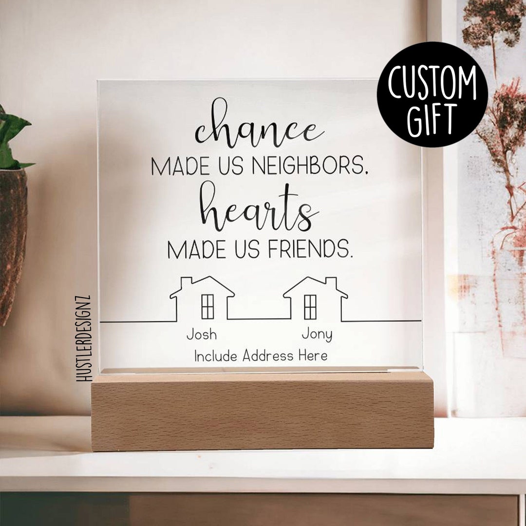 Chance Made Us Neighbors Hearts Made Us Friends Plaque, Personalized ...