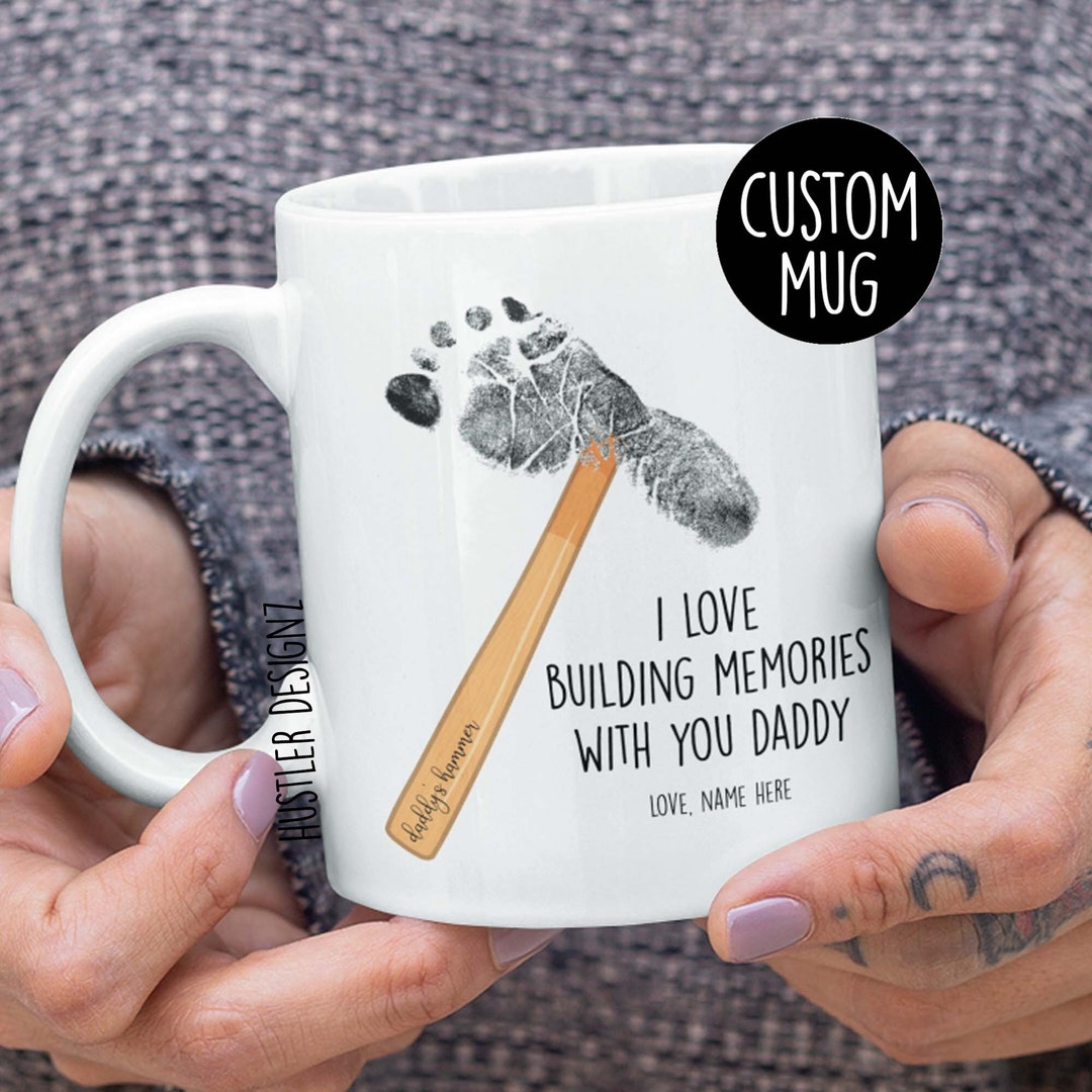 Baby Footprint Mug, I Love Building Memories With You Daddy ...