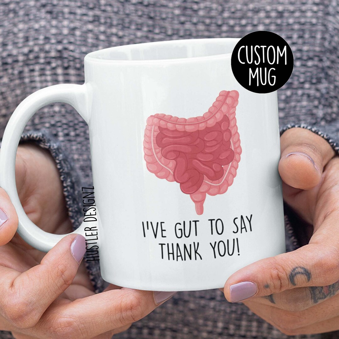 Gastroenterology Gift, I've Gut to Say Thank You Mug ... Gastroenterology Gift, I've Gut to Say Thank You Mug ...