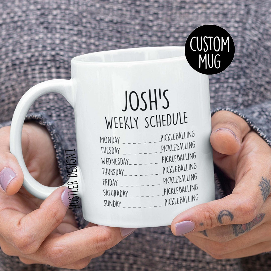 Weekly Schedule Pickleball Mug – Funny Retirement Gift Pickleball ...