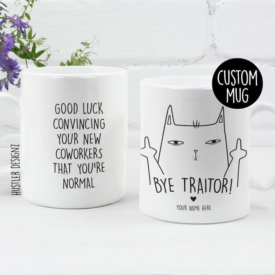 Funny Coworker Leaving Gift, Bye Traitor Good Luck Convincing Your New ...